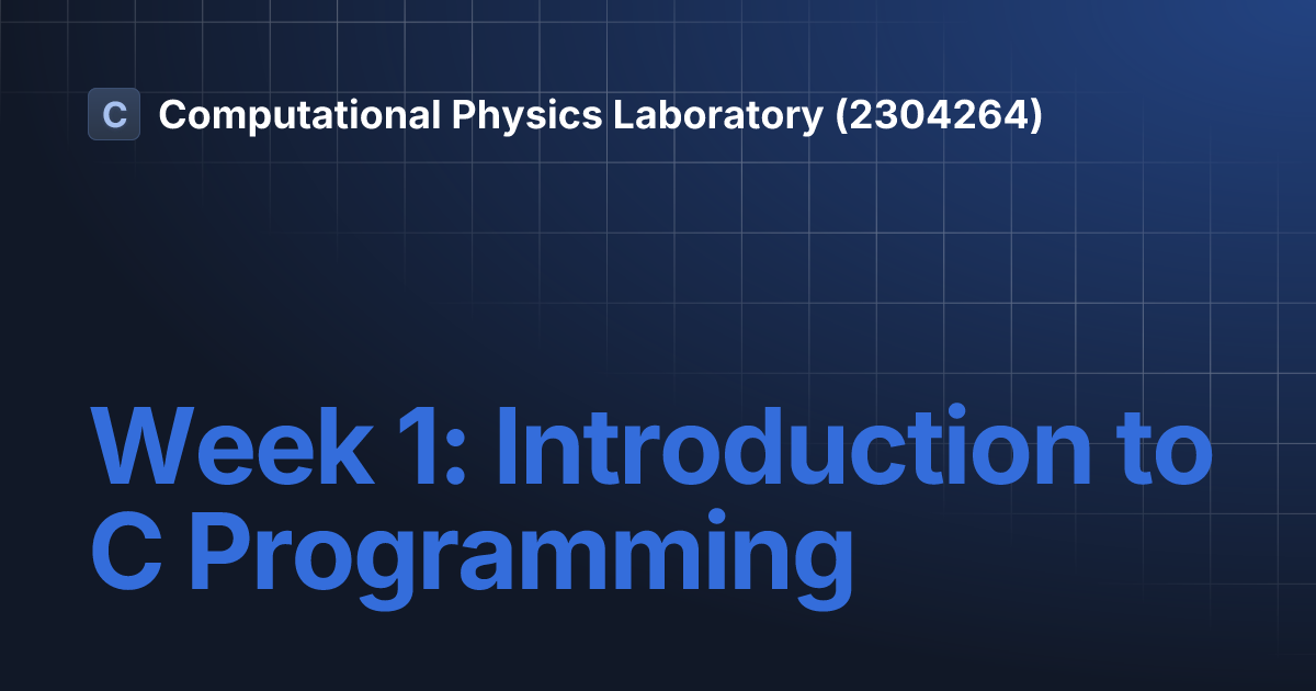 Week 1 Introduction To C Programming Computational Physics